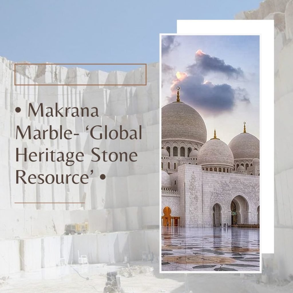 Why Makrana Marble selected as Global Heritage Stone Resource