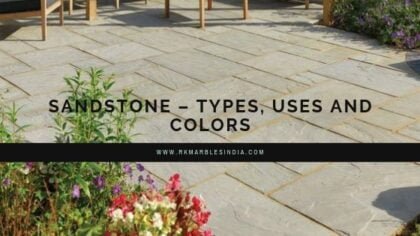 Sandstone- Types, uses and colors